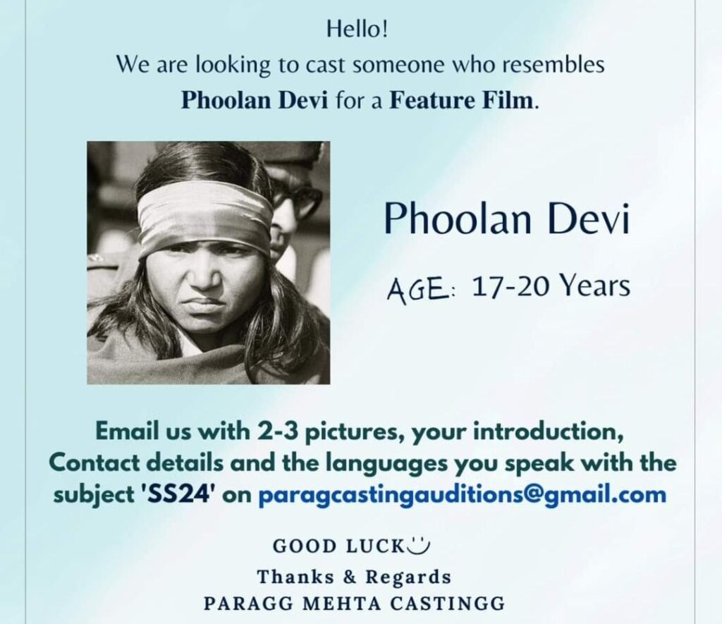Looking to cast someone who resembles Phoolan Devi for a Feature Film ...
